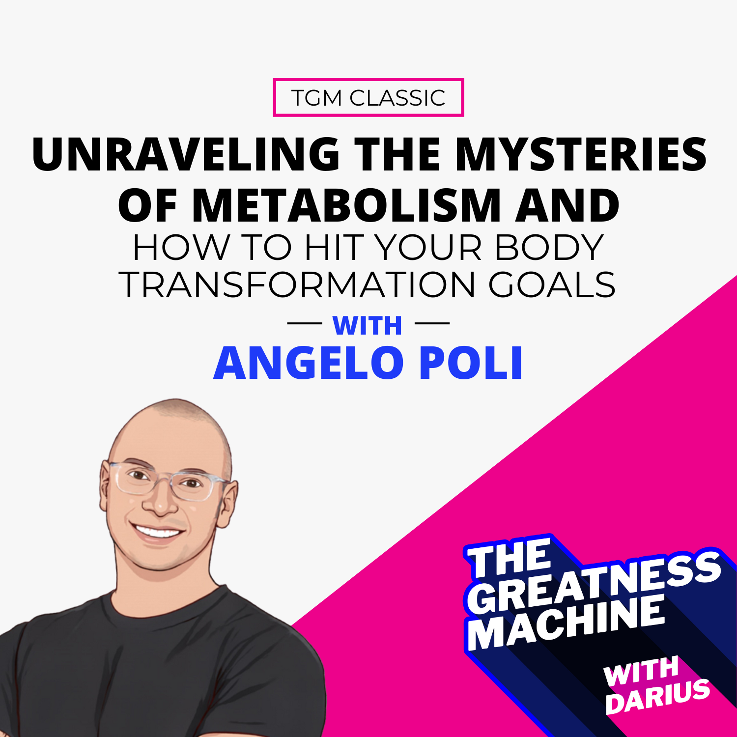 TGM Classic | Angelo Poli | Unraveling the Mysteries of Metabolism and ...