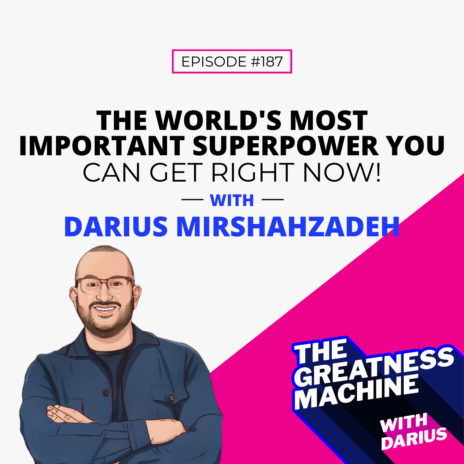 187 | The World's Most Important Superpower You Can Get RIGHT NOW ...