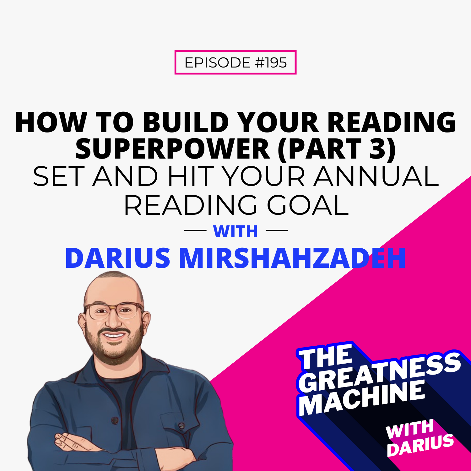 195 | How to Build Your Reading Superpower (Part 3) - Set and Hit Your ...