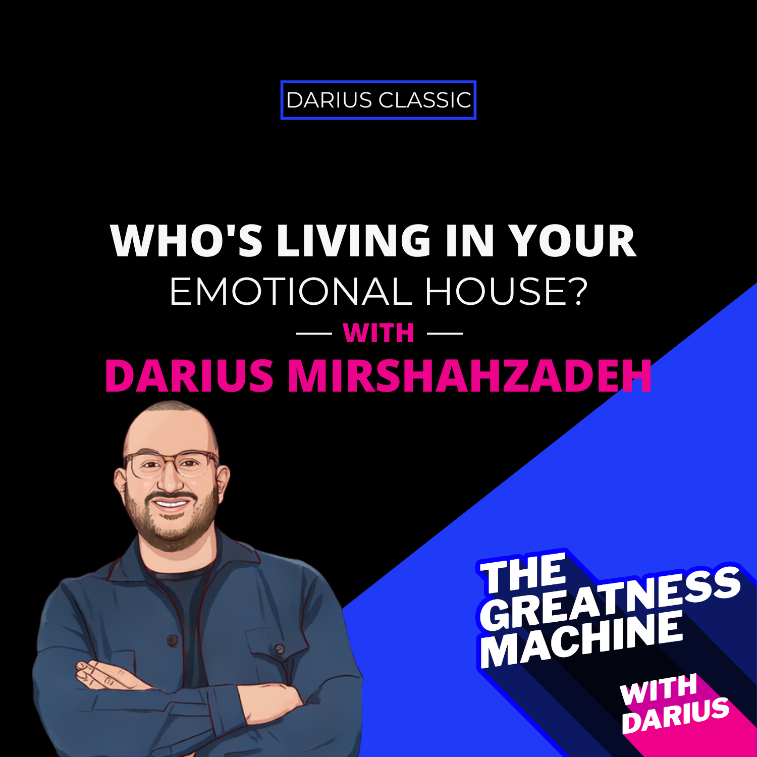 Darius Classic | Who's Living In Your Emotional House? - The Real Darius