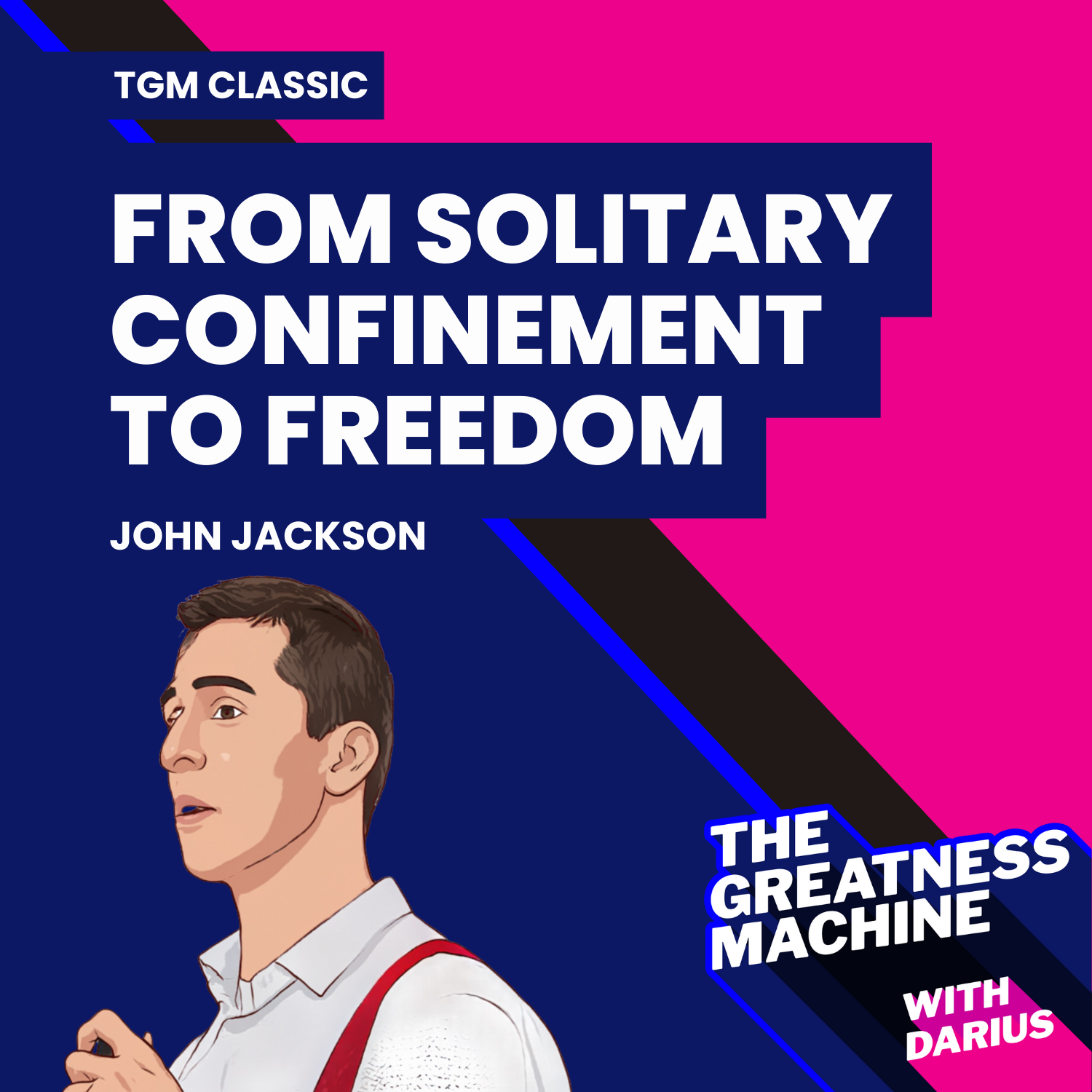 TGM Classic | John Jackson | From Solitary Confinement to Freedom - The ...