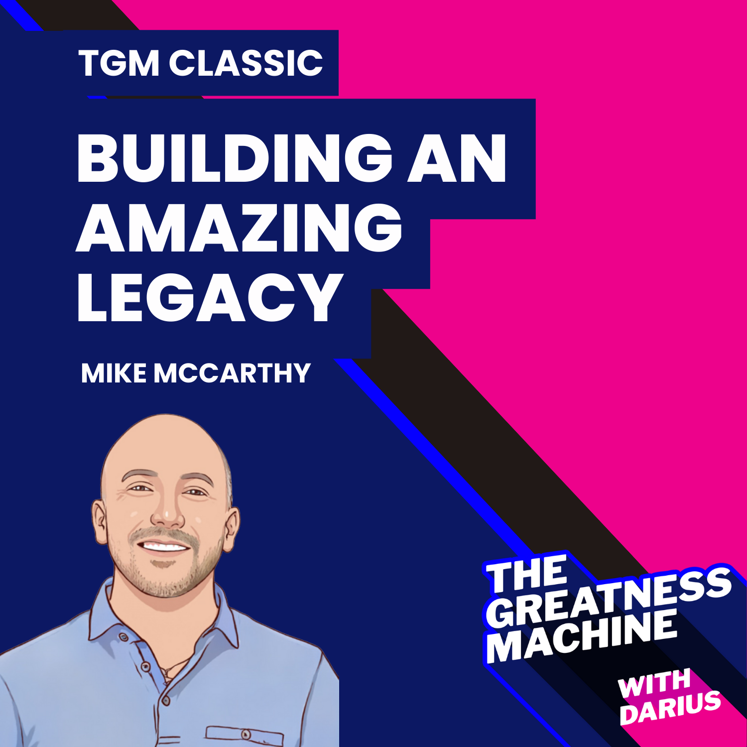 TGM Classic | Mike McCarthy | How Do You Build an Amazing Legacy - The ...