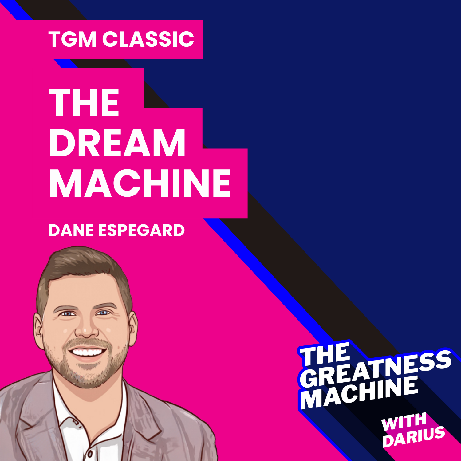 TGM Classic | Dane Espegard | The Dream Machine: A Leader’s Guide to ...