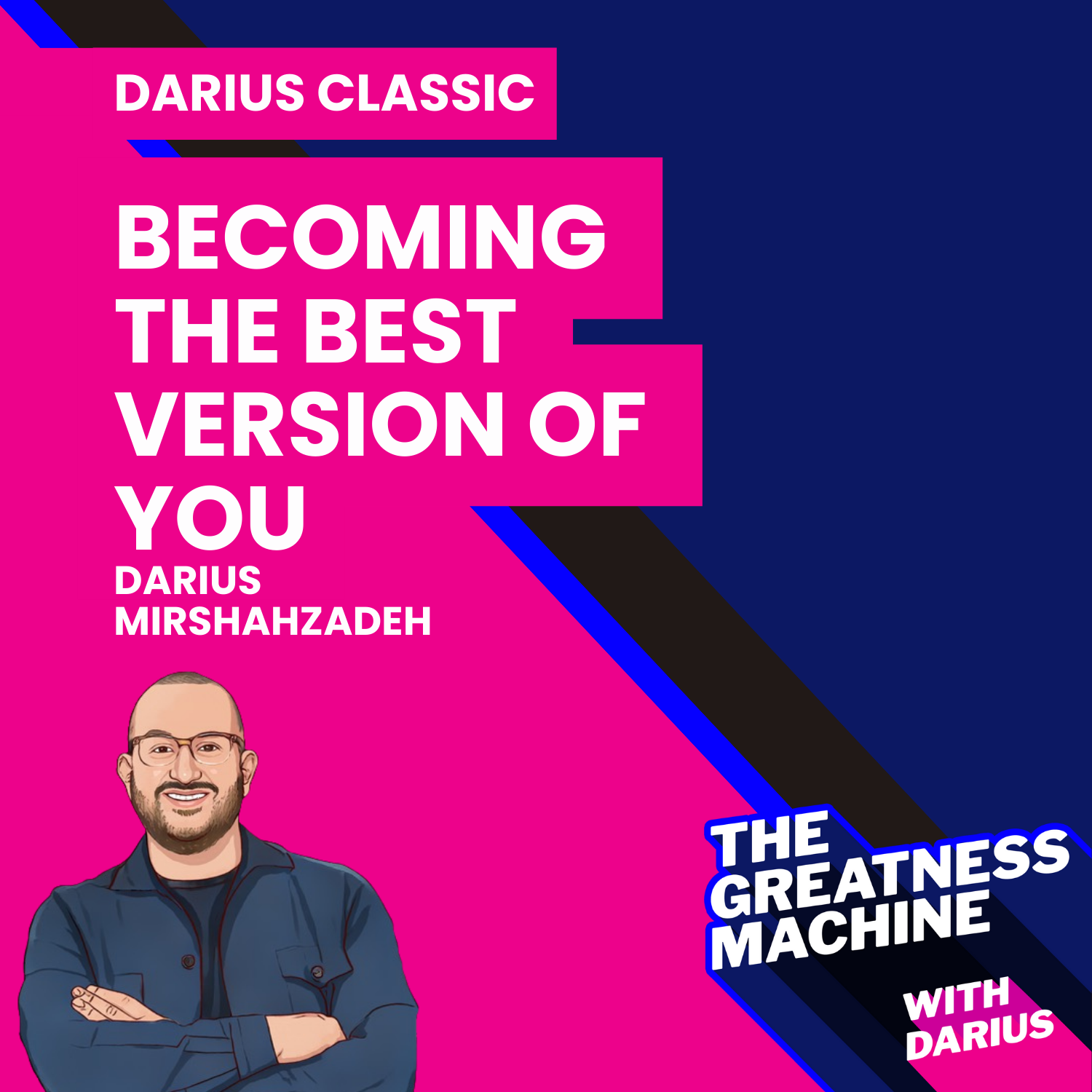 Darius Classic | How to Show Up to Become The Best Version of YOU - The ...
