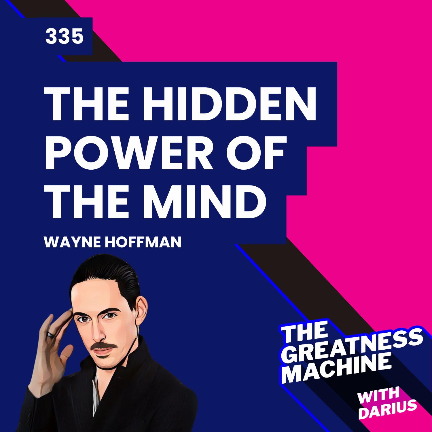 335 | Wayne Hoffman | The Hidden Power of the Mind: What Top Mentalists Don’t Want You to Know ...