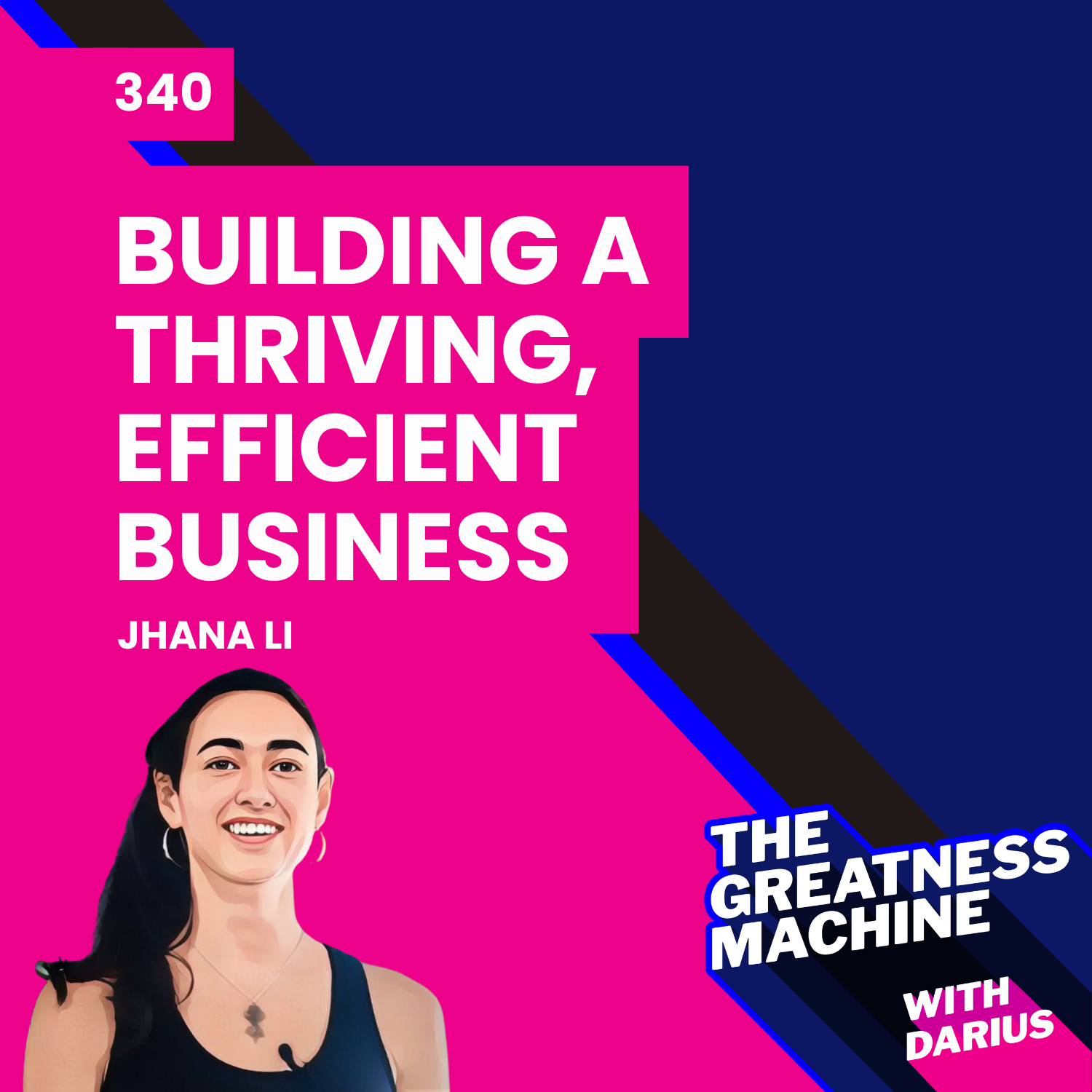 340 | Jhana Li | Scaling Smart: How to Build a Thriving, Efficient ...