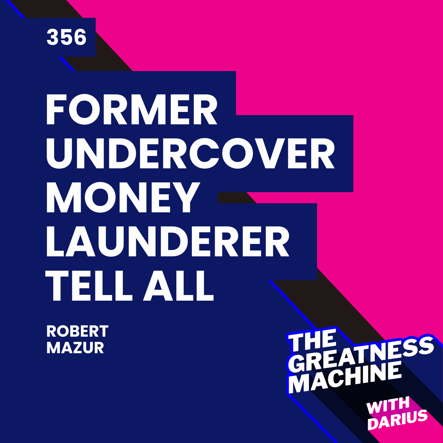 356 | Robert Mazur | Former Undercover Money Launderer Tell All - The ...