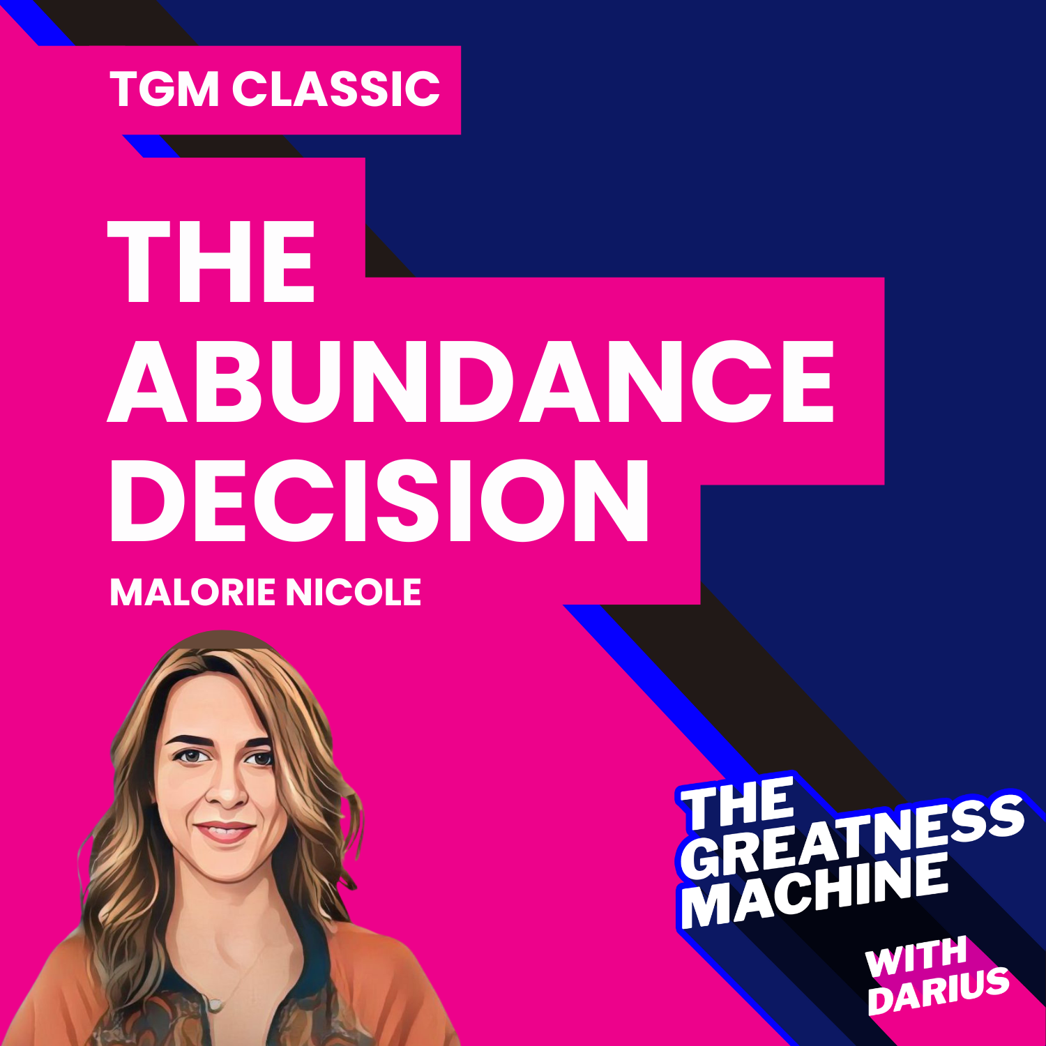 TGM Classic | Malorie Nicole | The Abundance Decision: The Intersection ...