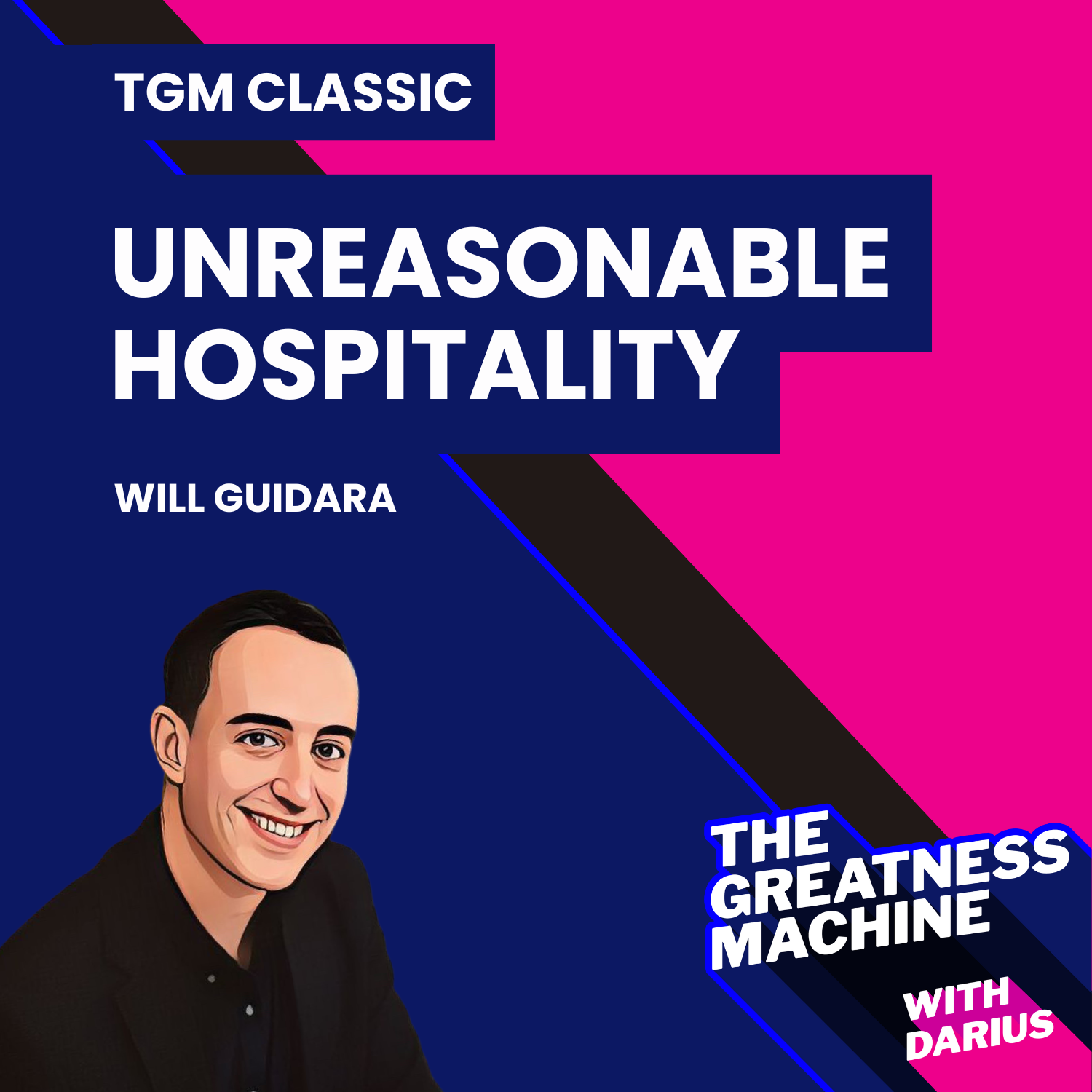 TGM Classic | Will Guidara | Unreasonable Hospitality: The Remarkable ...