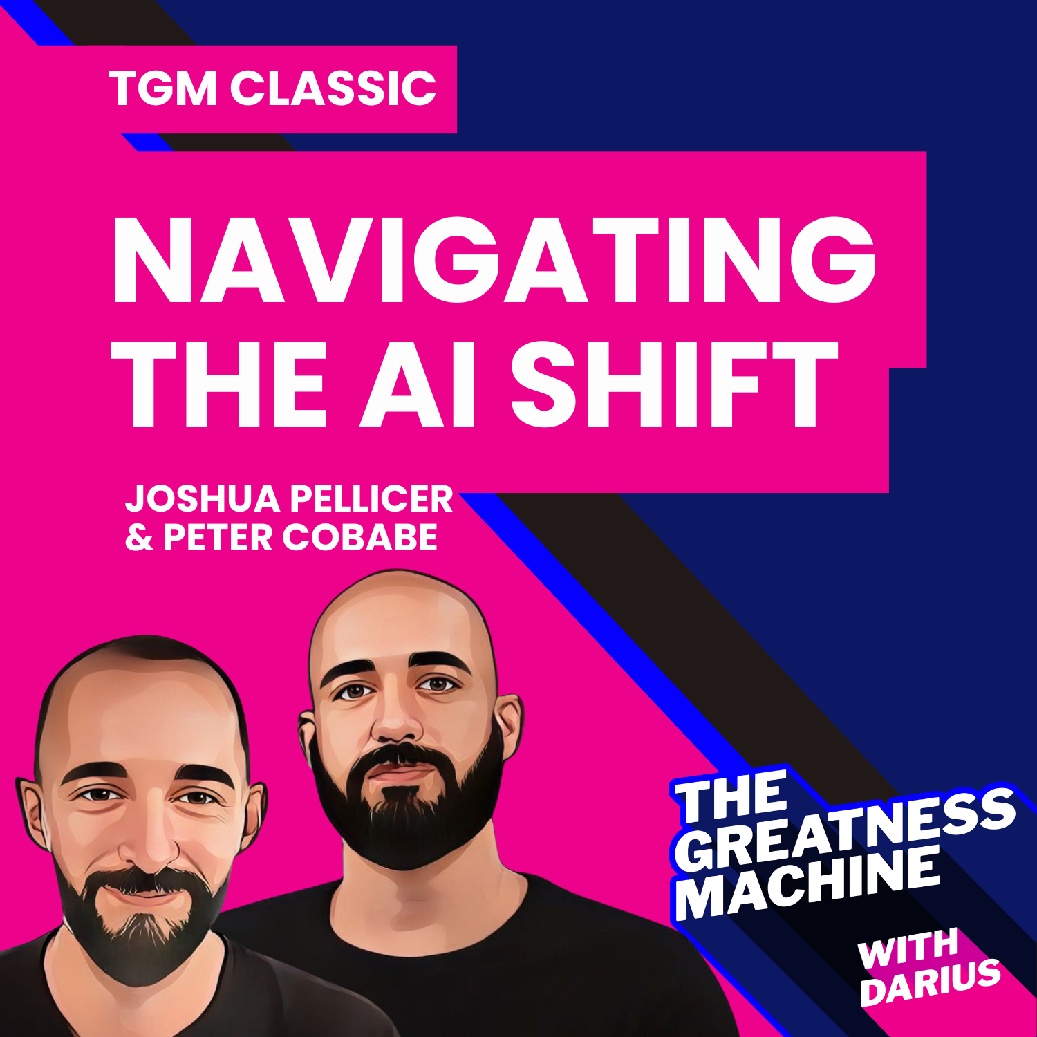 TGM Classic | Joshua Pellicer & Peter Cobabe | Navigating the AI Shift ...
